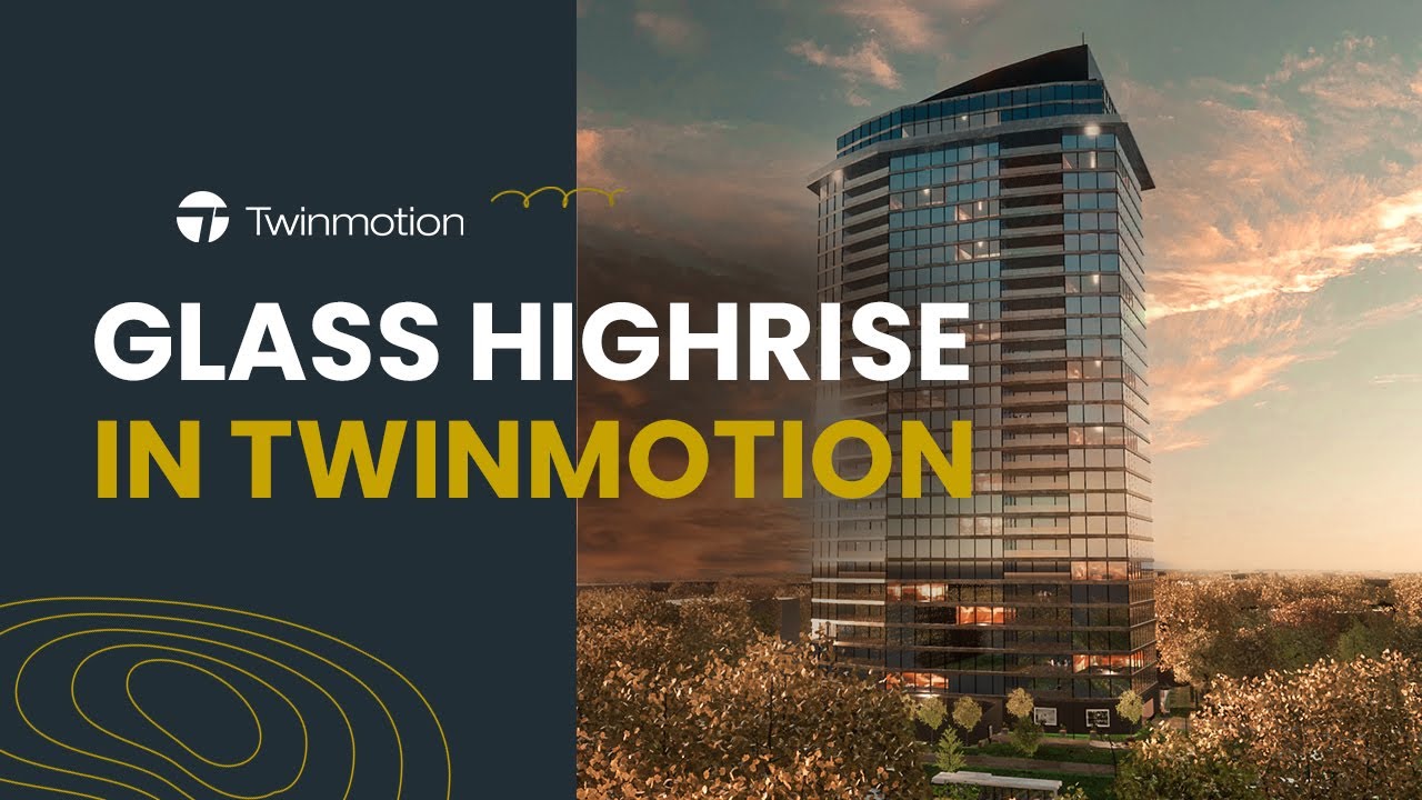 Creating a Highrise in Twinmotion - YouTube