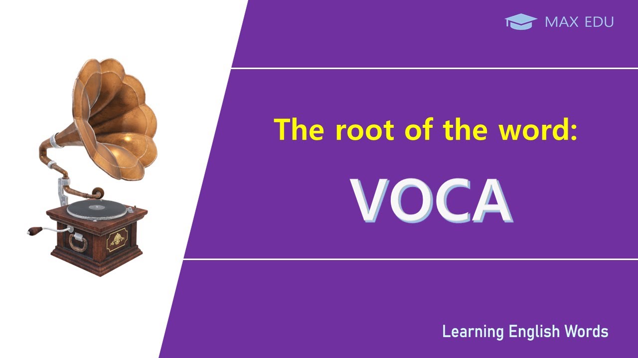 English vocabulary: VOCA - The root of the word. - YouTube