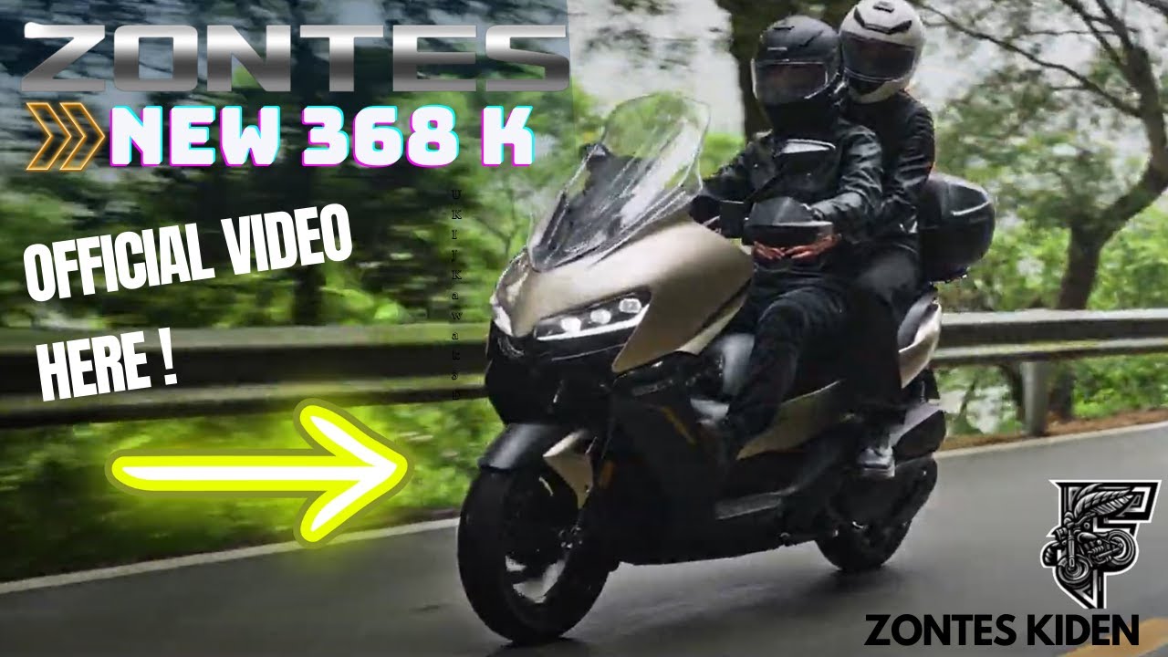 💥ALL NEW ZONTES ZT 368K💥 PREMIUM SCOOTER OFFICIAl VIDEOS #zontes # ...