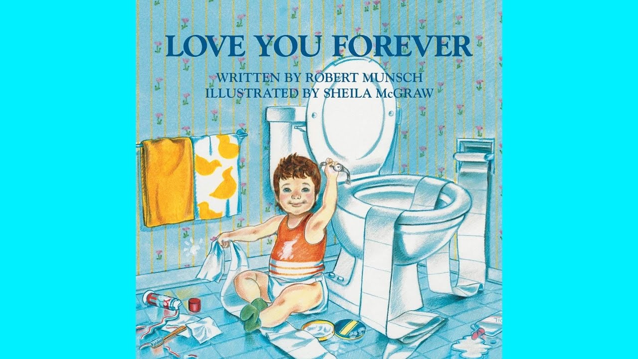 Love You Forever - By Robert Munsch - YouTube