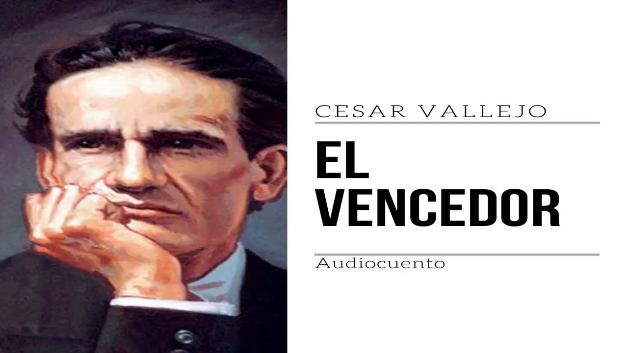 Audiocuento 'El Vencedor' César Vallejo - YouTube