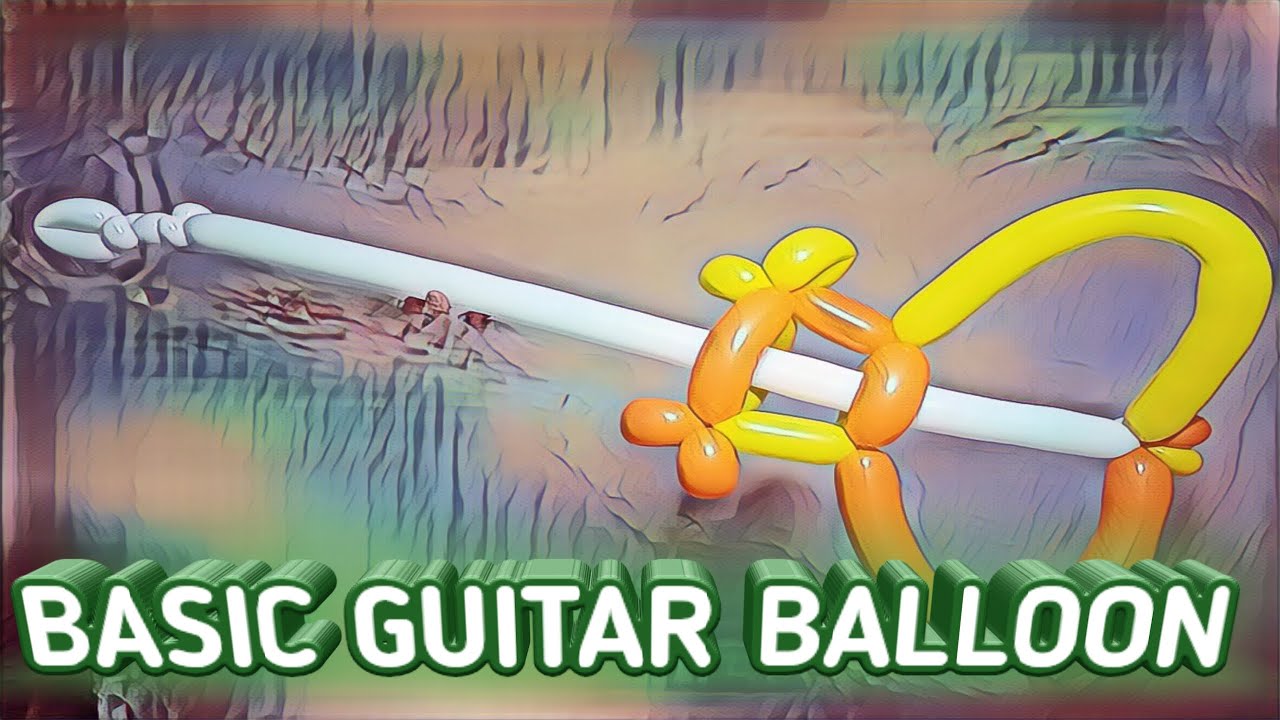 BALLOON TWISTING TUTORIAL #16 (BASIC GUITAR BALLOON) - YouTube