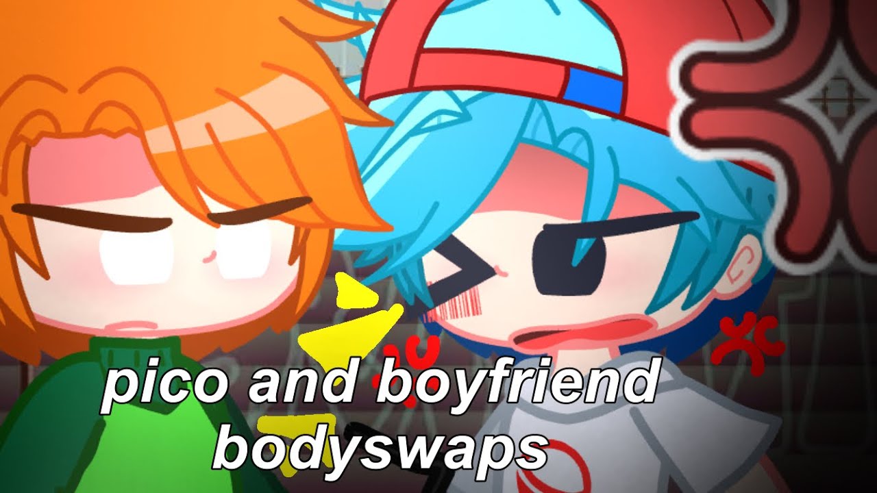 episode 26 - pico and boyfriend bodyswaps // fnf gacha club - YouTube