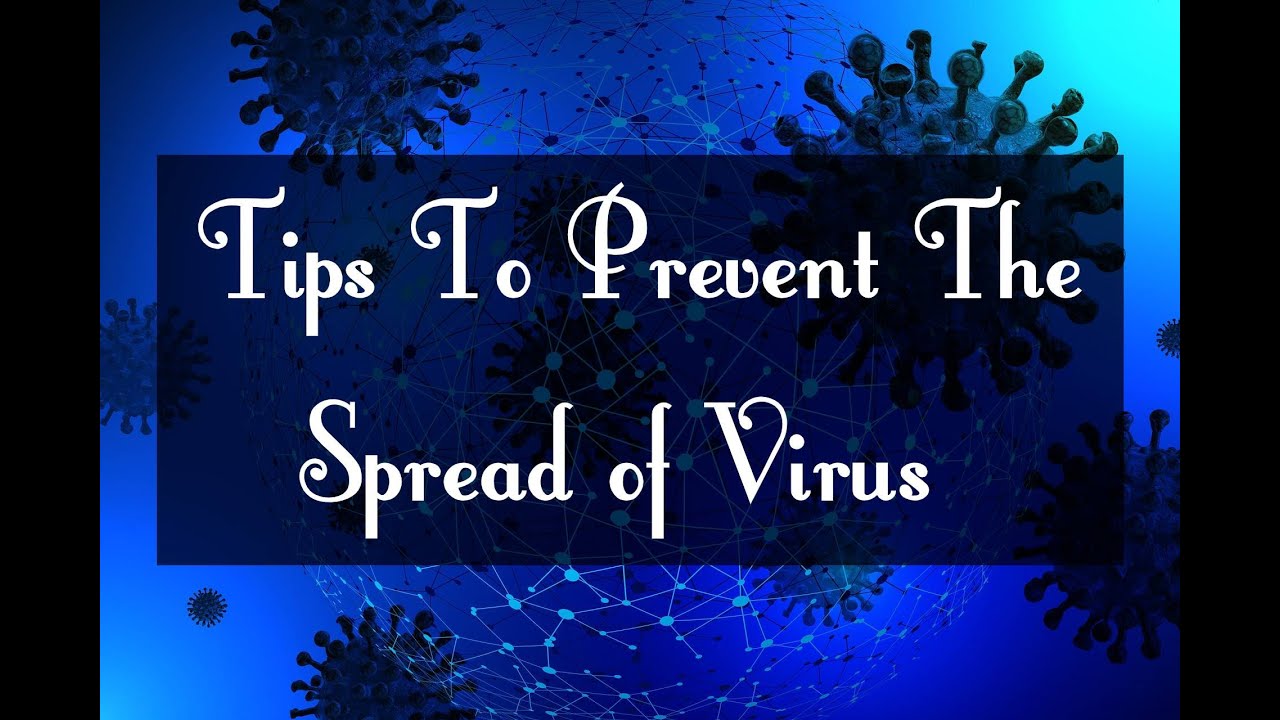 Tips To Prevent The Spread of Virus - YouTube