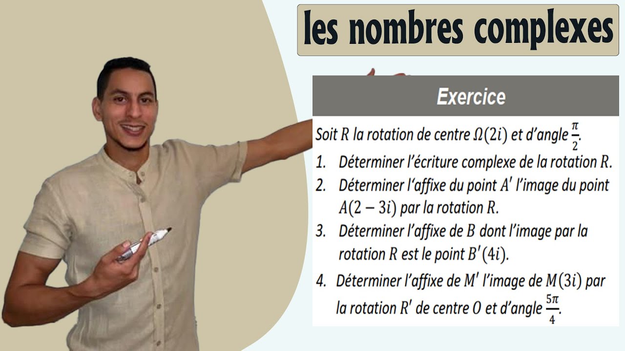 exercices nombres complexes 2 bac - expression complexe rotation ...