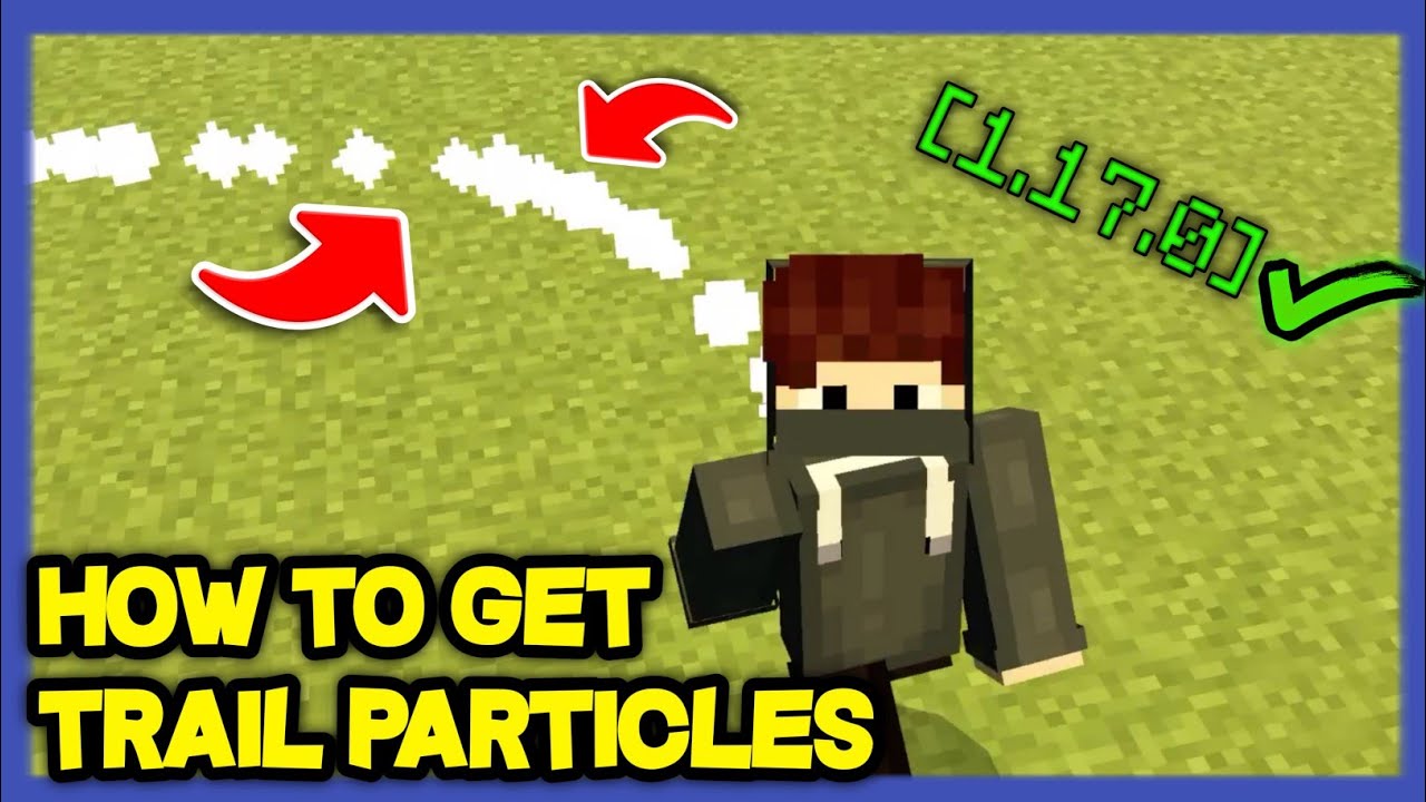 How To Get Trail Particles in Minecraft PE [1.17.0] - YouTube