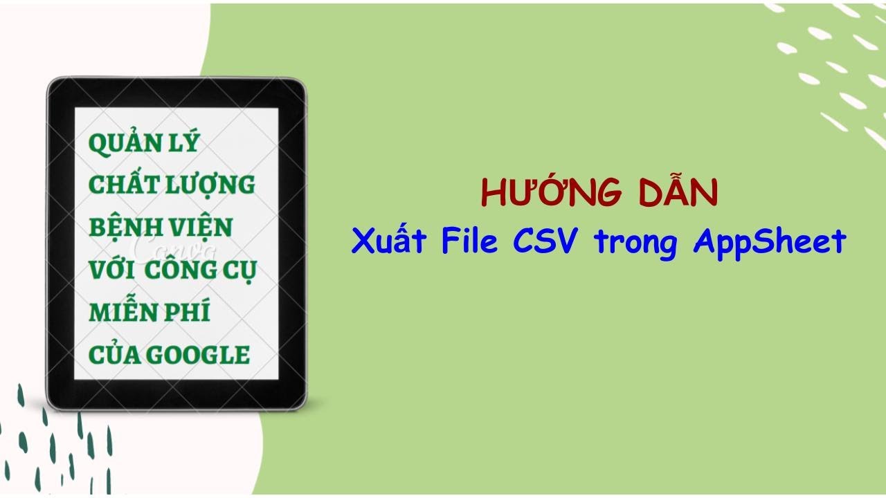 Hướng dẫn xuất file CSV trong AppSheet - Instructions for exporting CSV ...