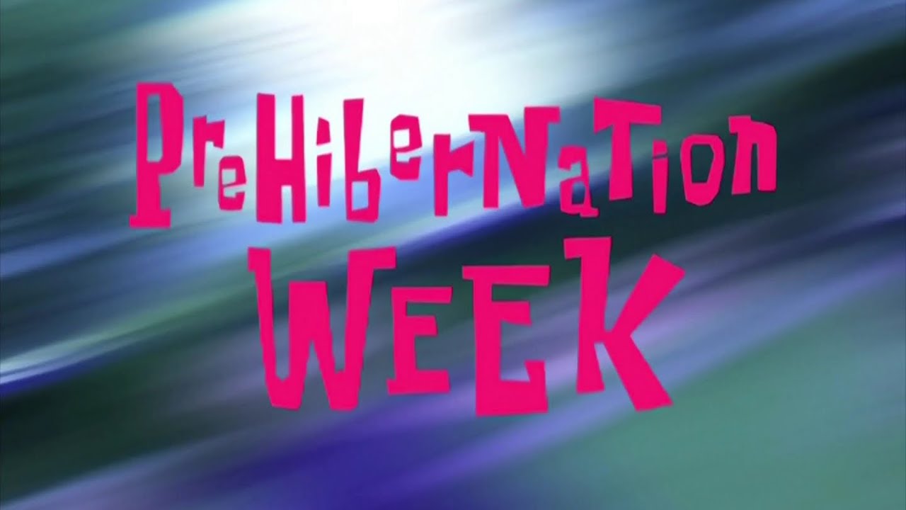 SpongeBob SquarePants - “Prehibernation Week” Title Card - YouTube