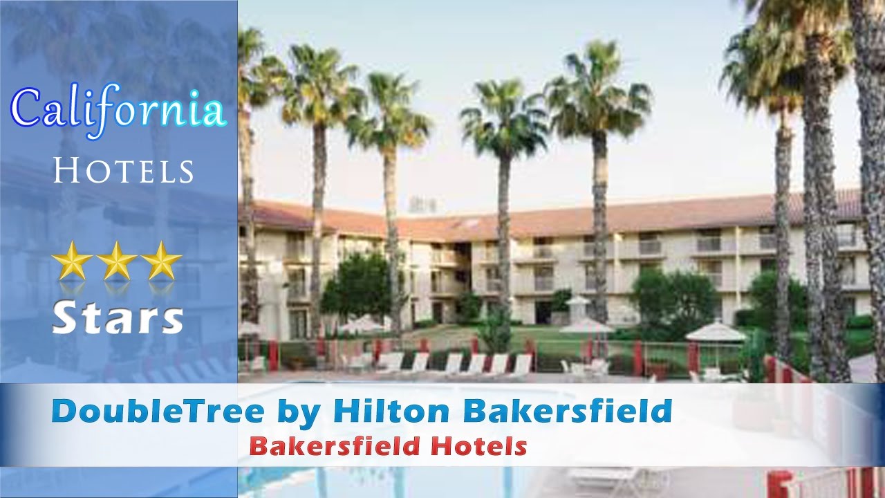 DoubleTree by Hilton Bakersfield - Bakersfield Hotels, California - YouTube