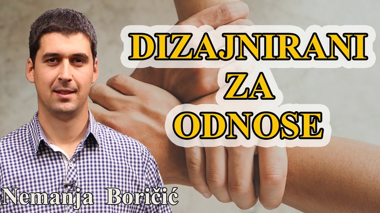 Dizajnirani za blagoslovene odnose! Nemanja Boričić - YouTube
