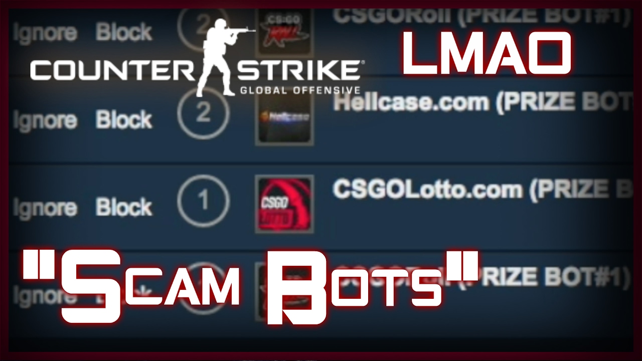 Don't Fall For CSGO Scam Bots - CSGO Gambling Sites Prize Bots Scam ...