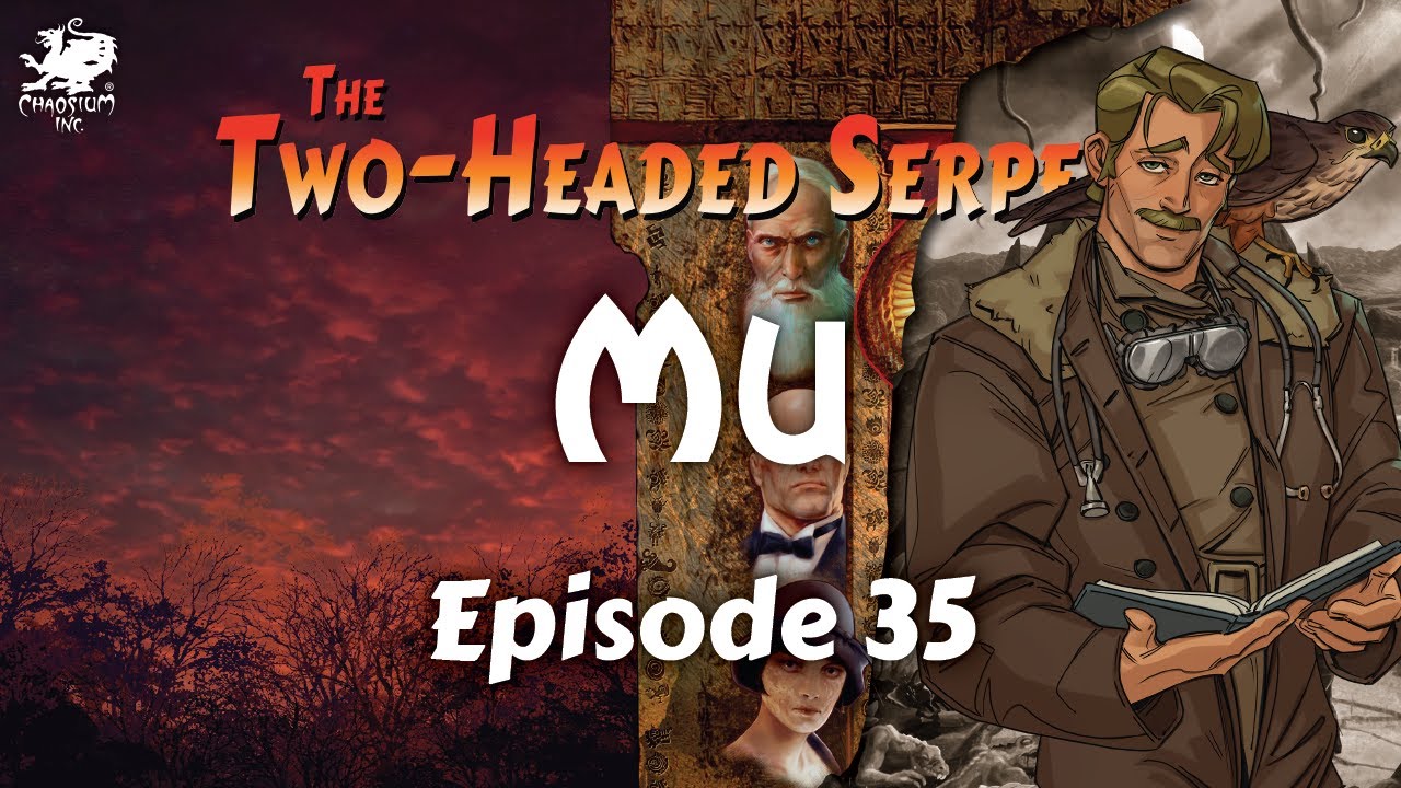 Episode 35 - Mu | The Two-Headed Serpent - YouTube
