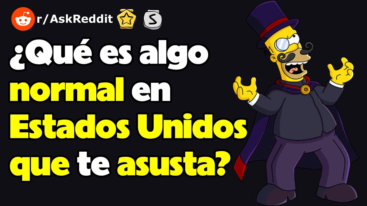 ¿Qué es algo normal en Estados Unidos que te asusta? (r/AskReddit ...