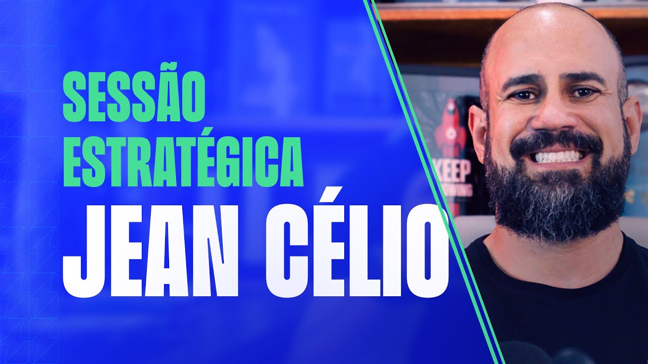 SESSÃO ESTRATÉGICA #27 - JEAN CÉLIO - YouTube