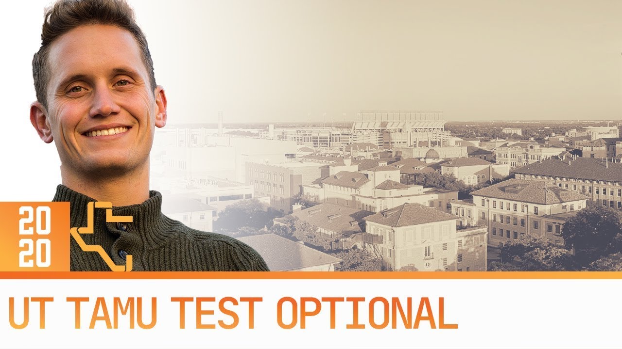 UT-Austin and Texas A&M Go Test-Optional 2020 - YouTube