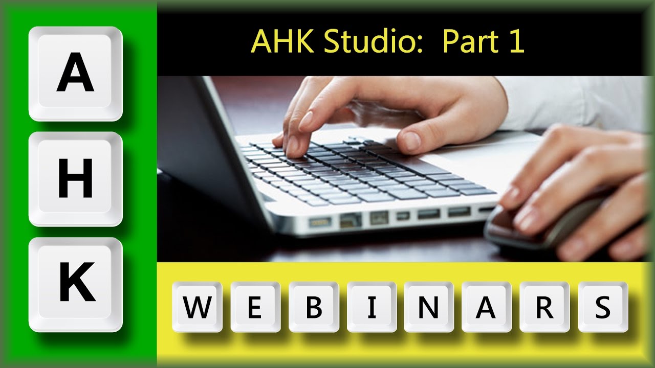 AutoHotkey Webinar-8/2016 Hour 1- AHK Studio, Screen Clipping - YouTube
