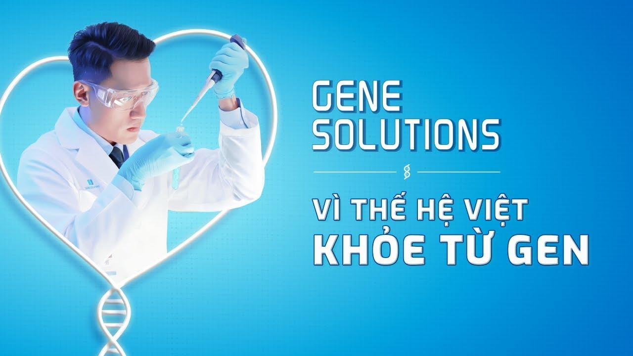 [INTRO] GIẢI PHÁP GEN CHO NGƯỜI VIỆT - GENE SOLUTIONS - YouTube