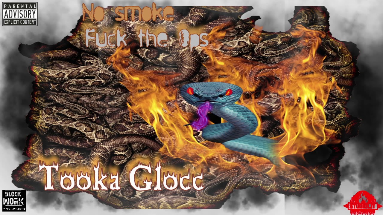 (New Artist) Tooka Glocc "No Smoke, Fuck the Ops" OFFICIAL AUDIO 2019 ...