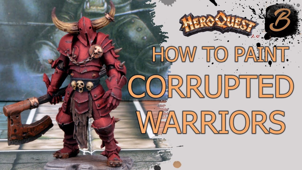 HOW TO PAINT HEROQUEST CORRUPTED WARRIORS: A Step-By-Step Guide - YouTube