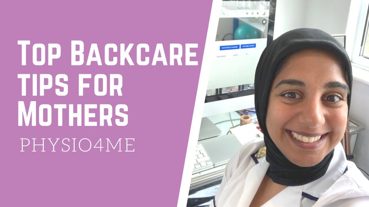 Top back care tips for mothers - YouTube