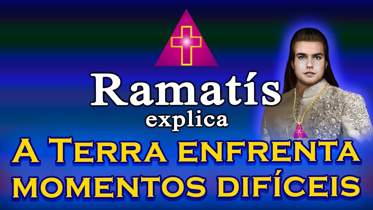 Ramatís explica: A Terra enfrenta momentos difíceis - YouTube