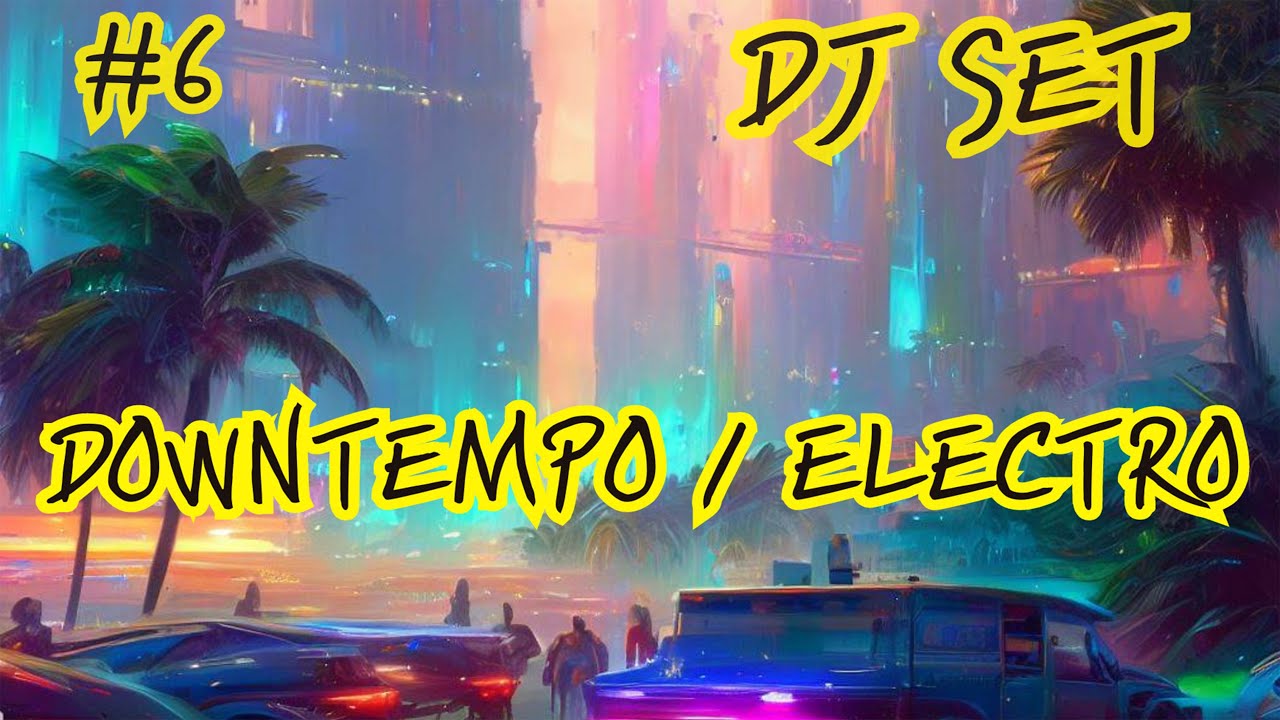 DJ set Downtempo | Electro dj Training from Vladimir [gud] #6 - YouTube