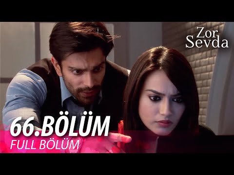 Zor Sevda | 66.Bölüm  ❤️