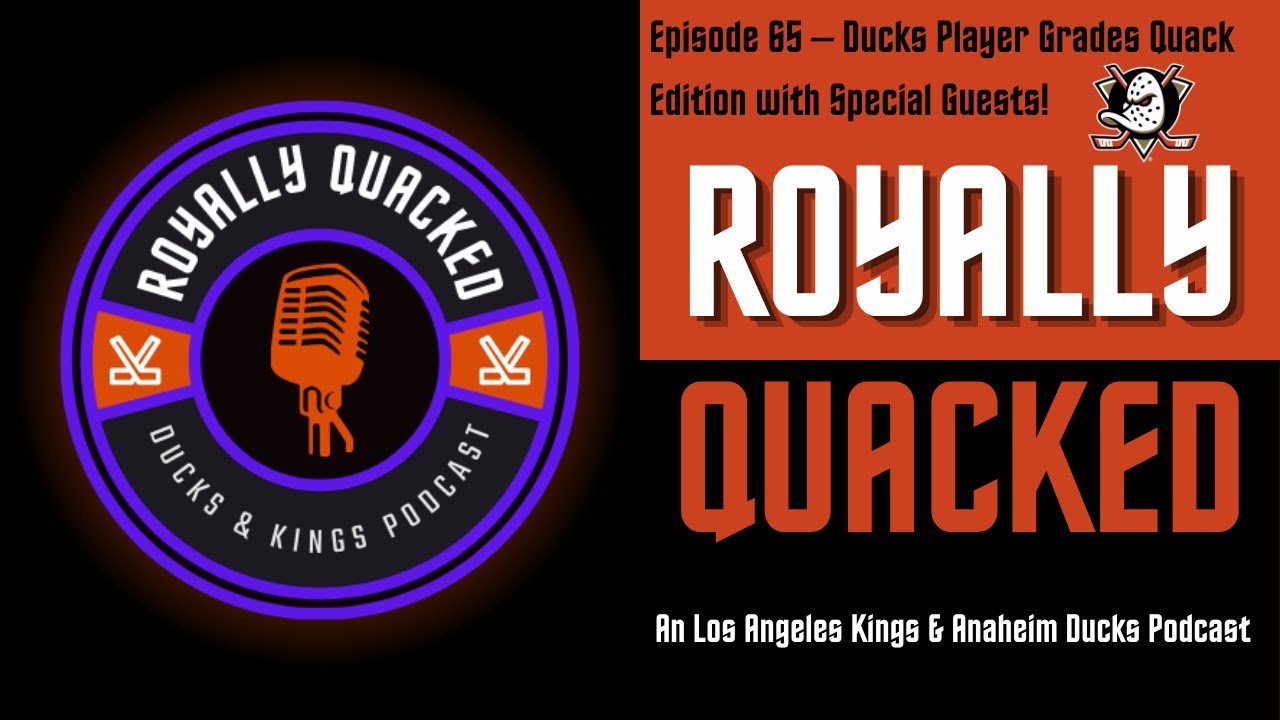 Episode 65 Ducks Player Grades Quack Edition with Special Guests! - YouTube