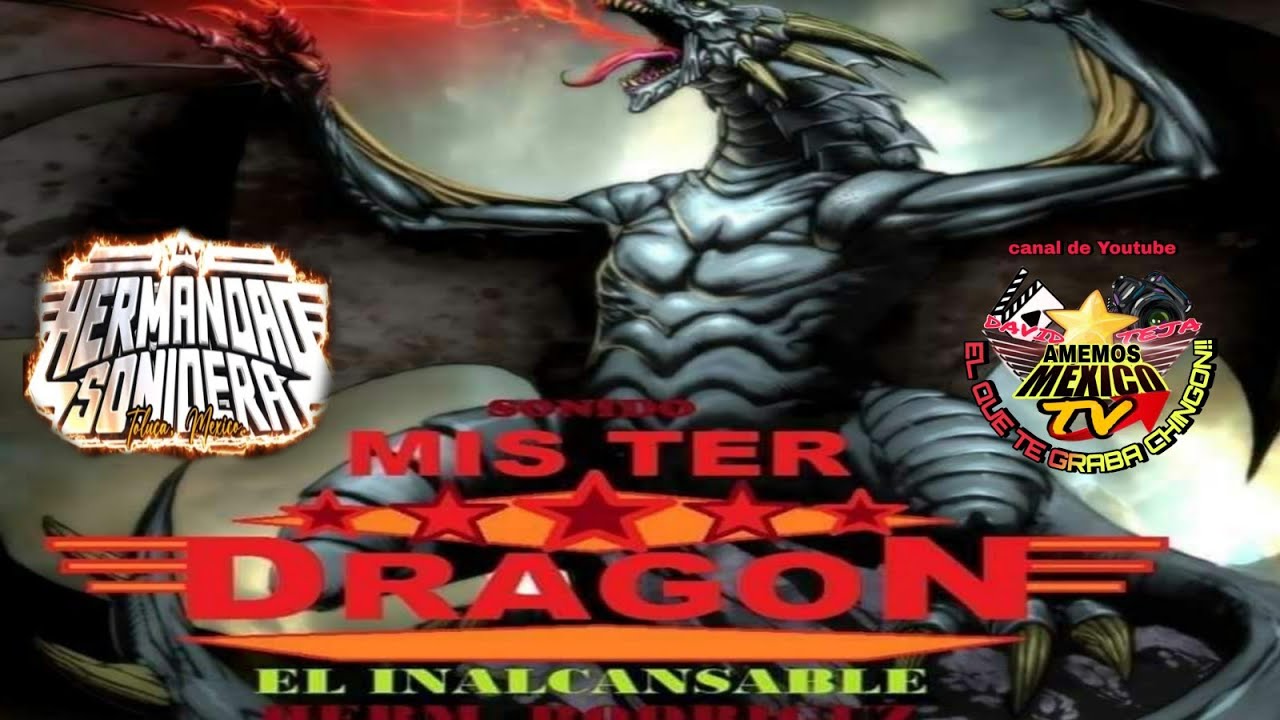 mister dragón - el odioso de Toluca - Hermandad Sonidera - San ...