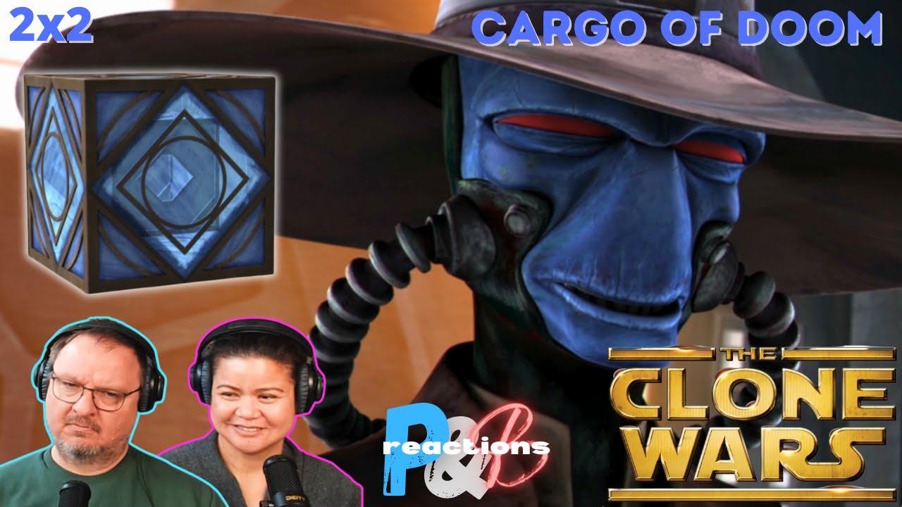 The Clone Wars 2x2 "Cargo Of Doom" Couples Reaction (Chronological view ...