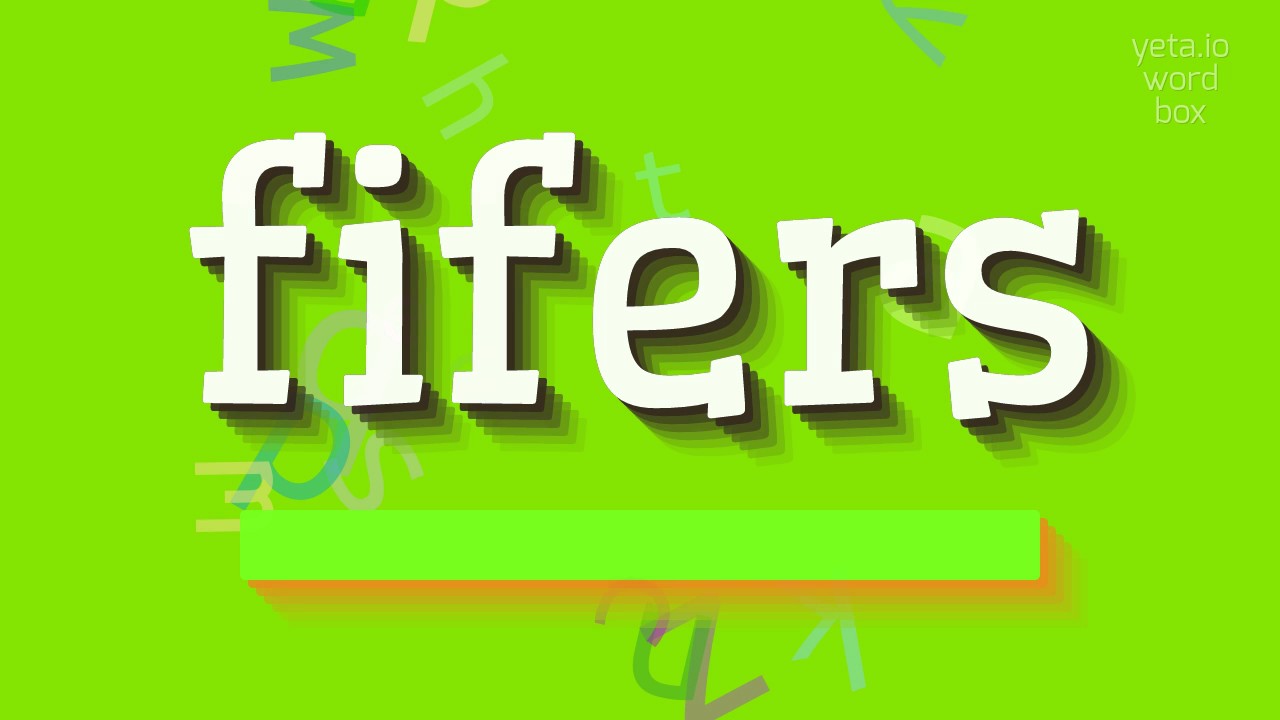 FIFERS - HOW TO SAY FIFERS? - YouTube