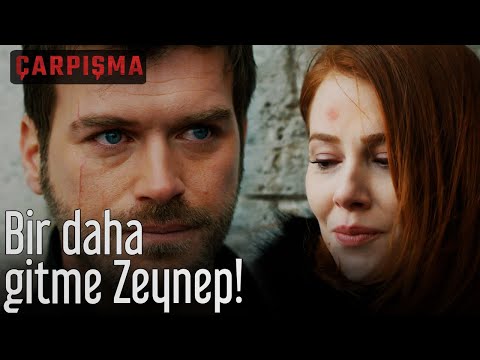 Bir Daha Gitme Zeynep! - Çarpışma