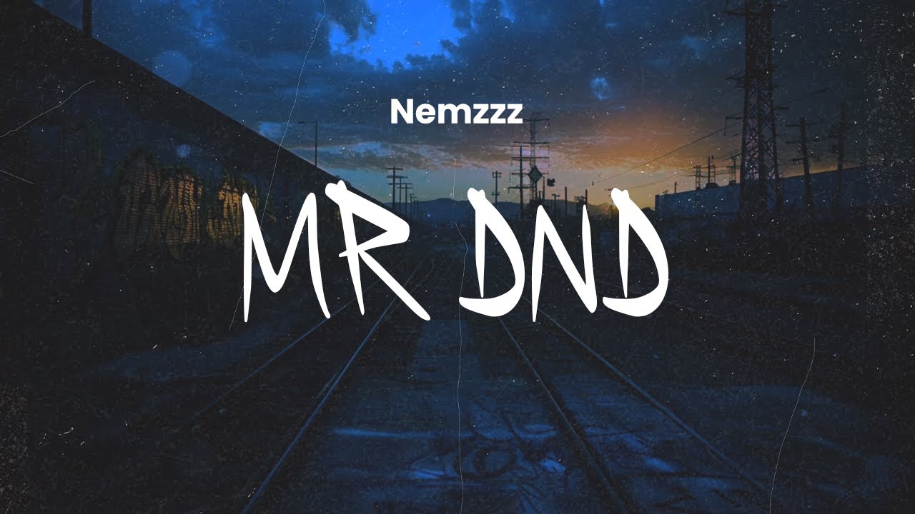 Nemzzz - MR DND | Lyrics - YouTube