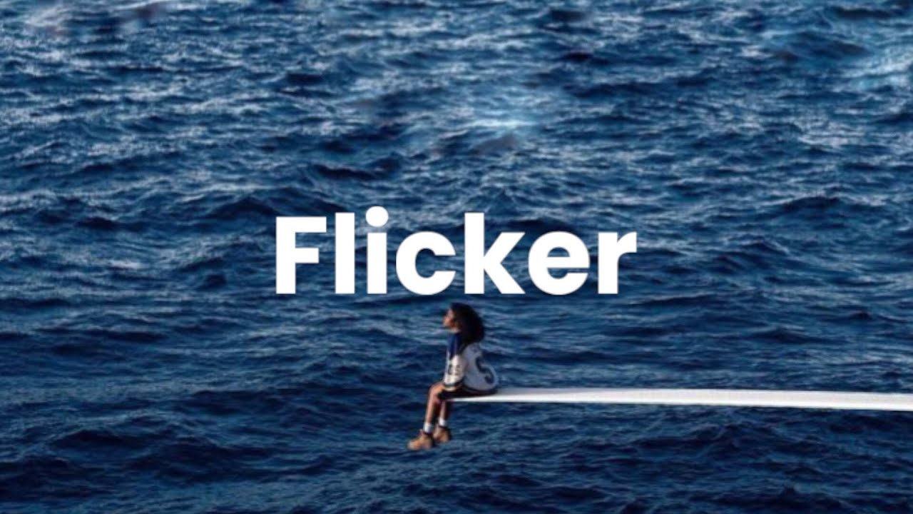 Flicker - YouTube