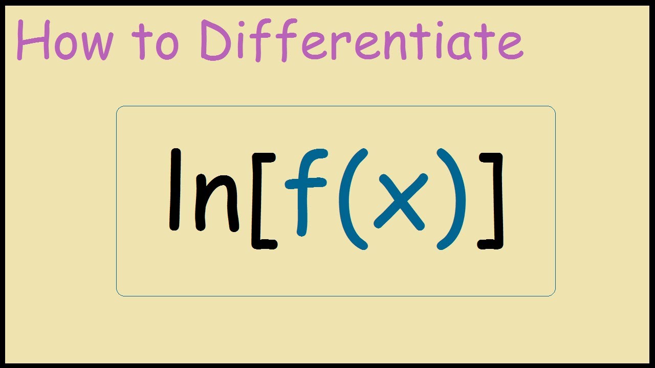 Derivative Of Ln f x YouTube