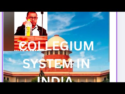 COLLEGIUM SYSTEM IN INDIA - YouTube