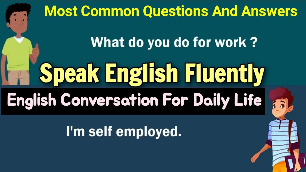 Most Common Questions And Answers for English conversation in real life ...