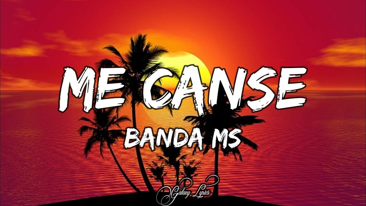 Banda MS - Me Canse (LETRA) 🎵 - YouTube
