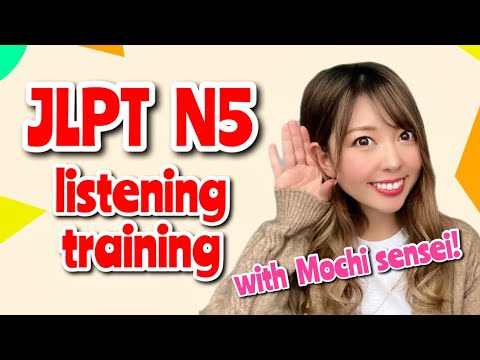 JLPT N5 Listening Practice with Mochi Sensei | N5聴解 | Japanese Lesson ...