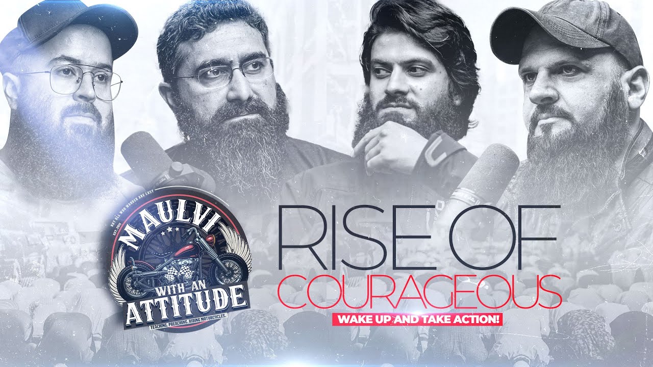 Rise Of The Courageous | Maulvi with an Attitude | Raja Zia ul Haq ...
