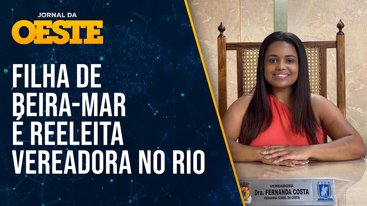 Fernanda Costa, filha de Fernandinho Beira-Mar, é reeleita vereadora ...