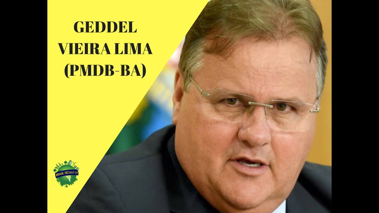 GEDDEL VIEIRA LIMA - UM AUTÊNTICO POLÍTICO AMBICIOSO SEM LIMITES - YouTube