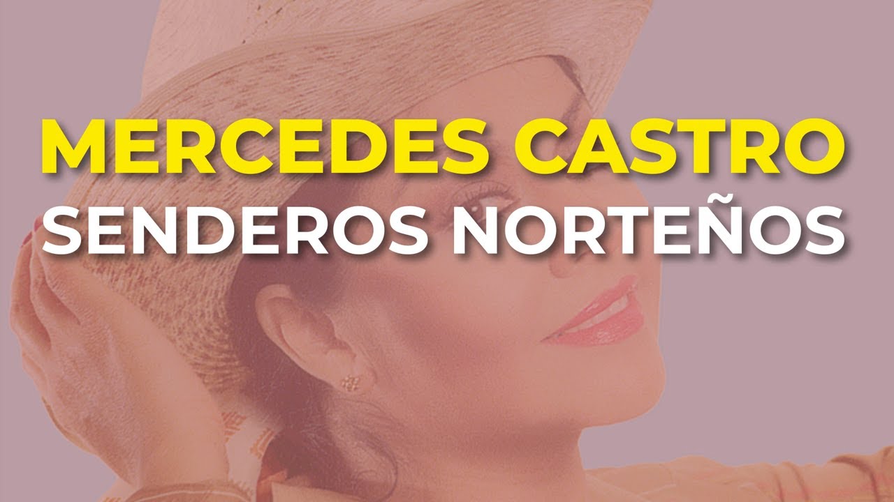 Mercedes Castro - Senderos Norteños (Audio Oficial) - YouTube