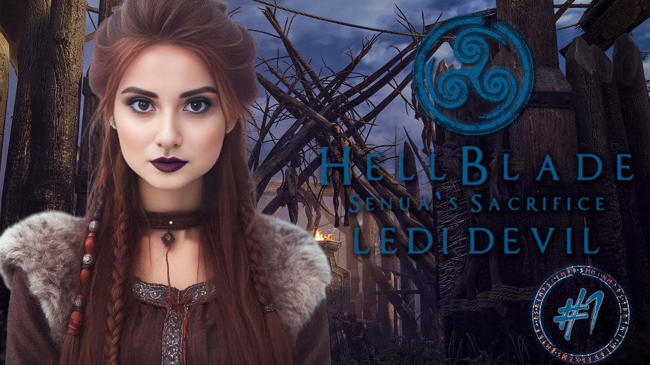 HELLBLADE: SENUA'S SACRIFICE | ПРОХОЖДЕНИЕ С LEDI_DEVIL | ЧАСТЬ 1 | #1k #senuasacrifice - YouTube