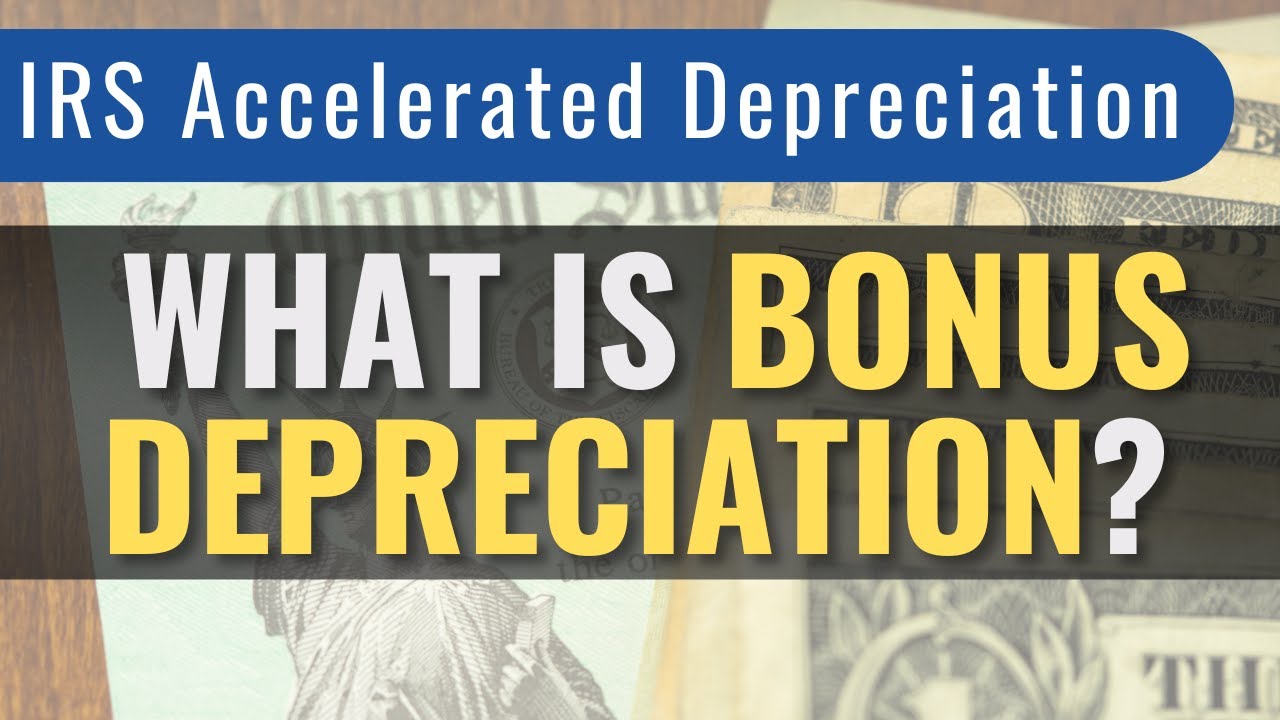 Introduction to Bonus Depreciation (Tax Depreciation) - YouTube