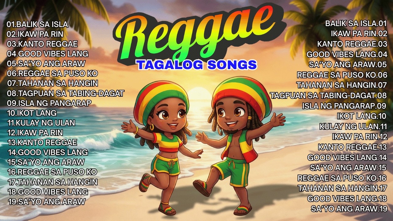 BEST RELAXING TAGALOG REGGAE LOVE MUSIC | TAGALOG OPM REGGAE SONGS 2026 ...