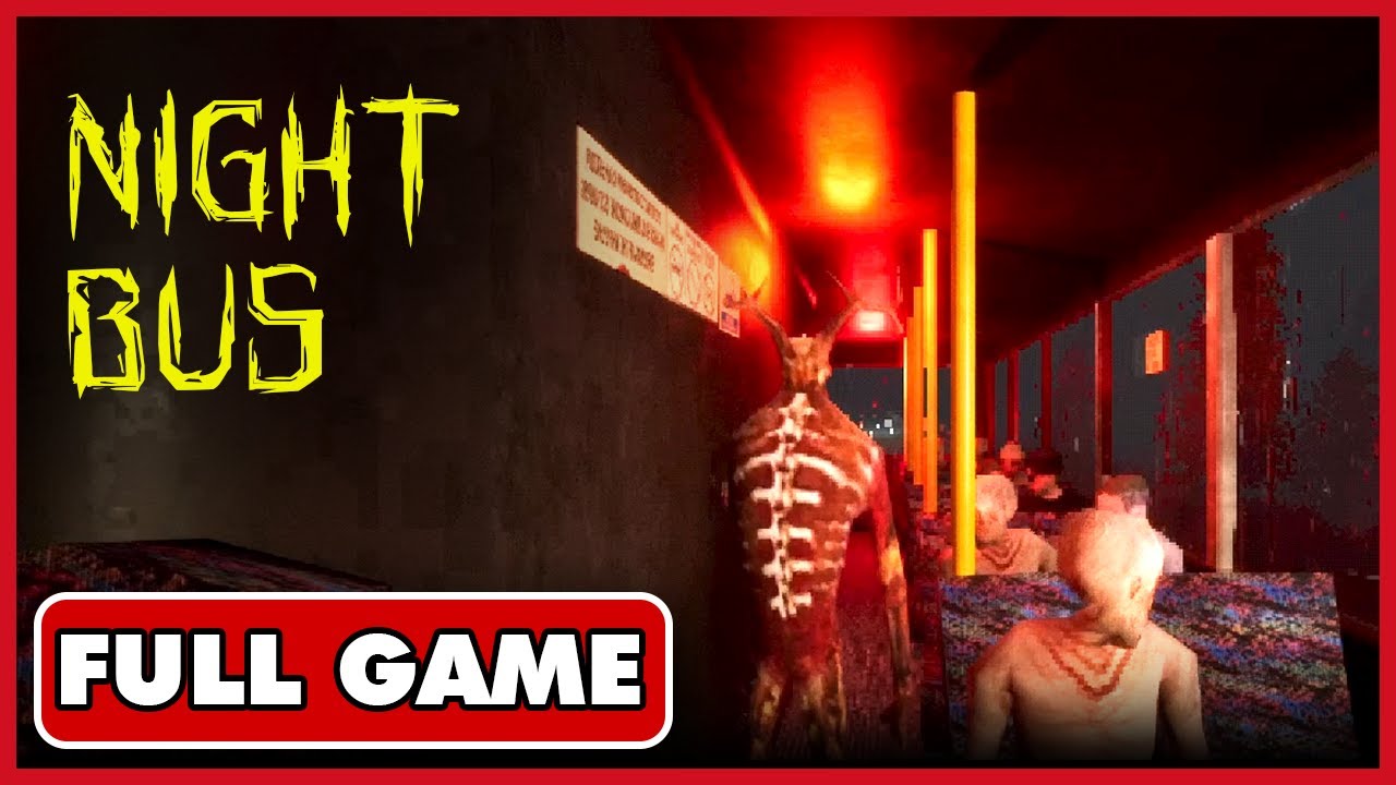 Night Bus HORROR FULL GAMEPLAY #nocommentary - YouTube