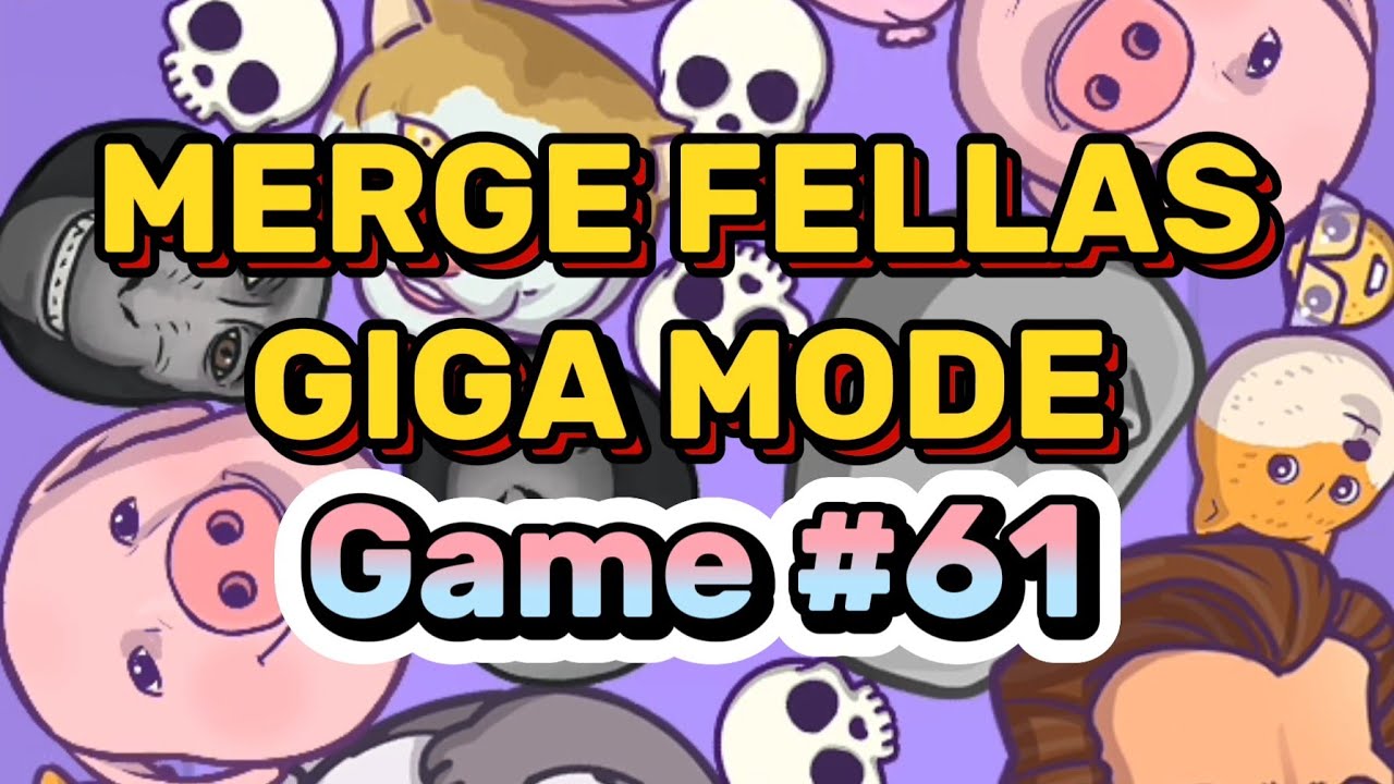 MERGE FELLAS GIGA MODE GAME #61 #HighScore #ASMRGame #Trending # Viral ...