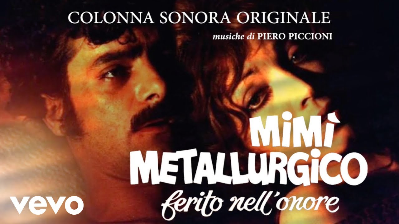 Piero Piccioni - Mimì Metallurgico (The Seduction of Mimi) #soundtrack ...
