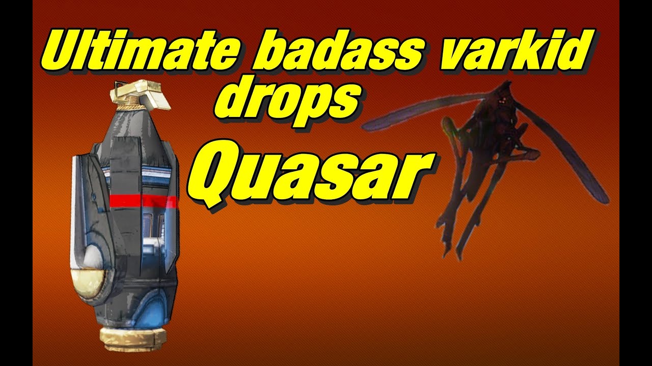 Ultimate badass varkid drops quasar - YouTube